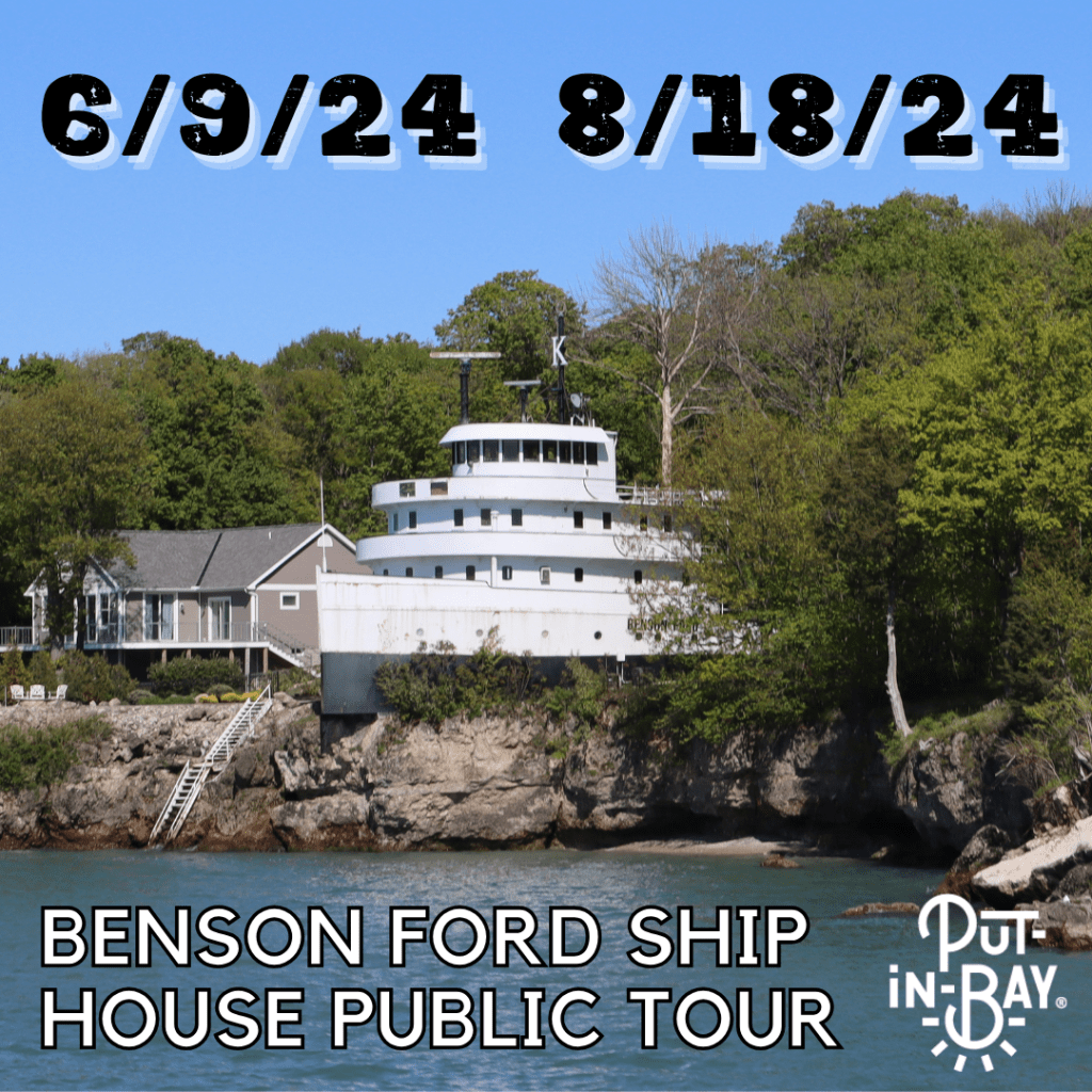 Benson Ford Ship House Tour #1 - Put-in-Bay Reservations